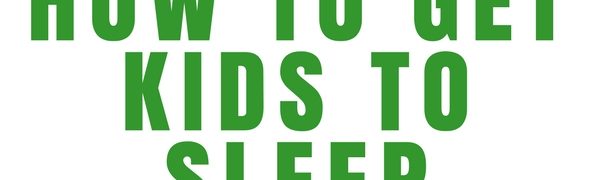7 Steps to Rest-How to Get Kids to Sleep