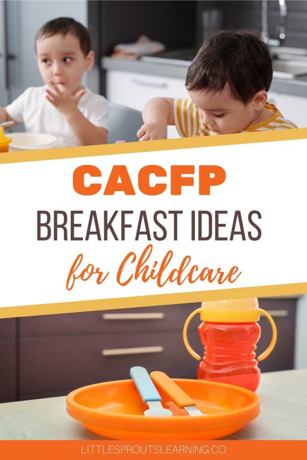 CACFP Breakfast Ideas for Childcare Menus