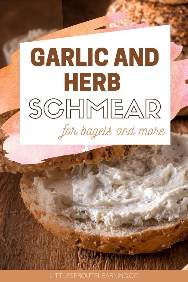 Garlic and Herb Schmear-Little Sprouts Learning