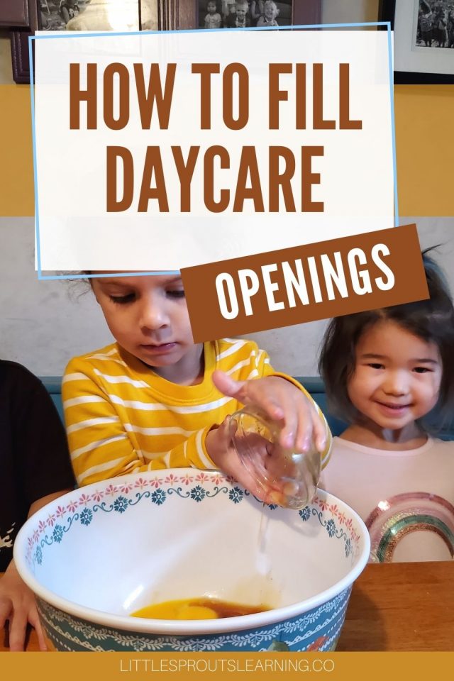 How to Fill Daycare Openings-Little Sprouts Learning
