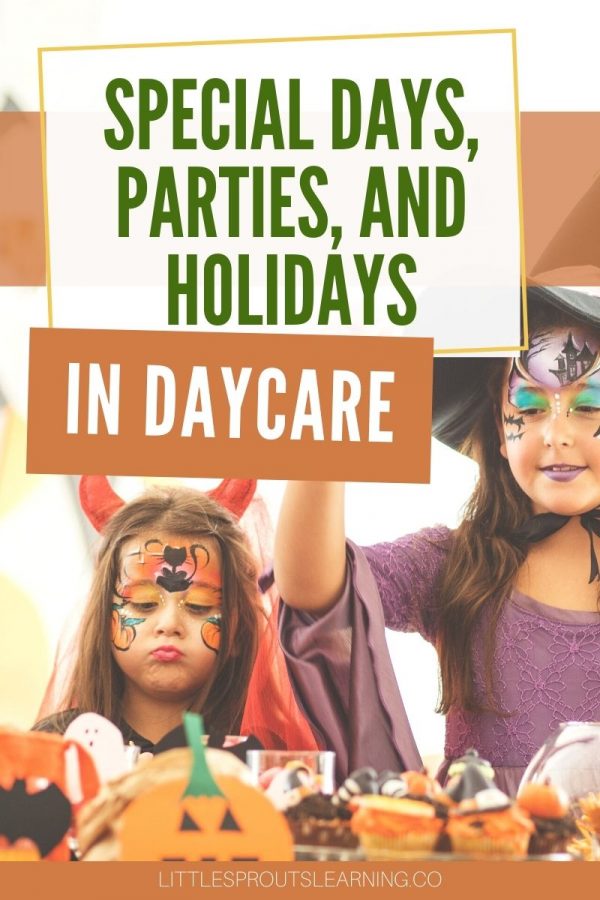 Special Days, Parties, and Holidays in Daycare-Little Sprouts