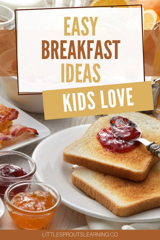 Easy Breakfast Ideas Kids Love-Little Sprouts Learning