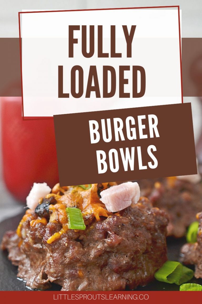 Fully Loaded Burger Bowls-Little Sprouts Learning